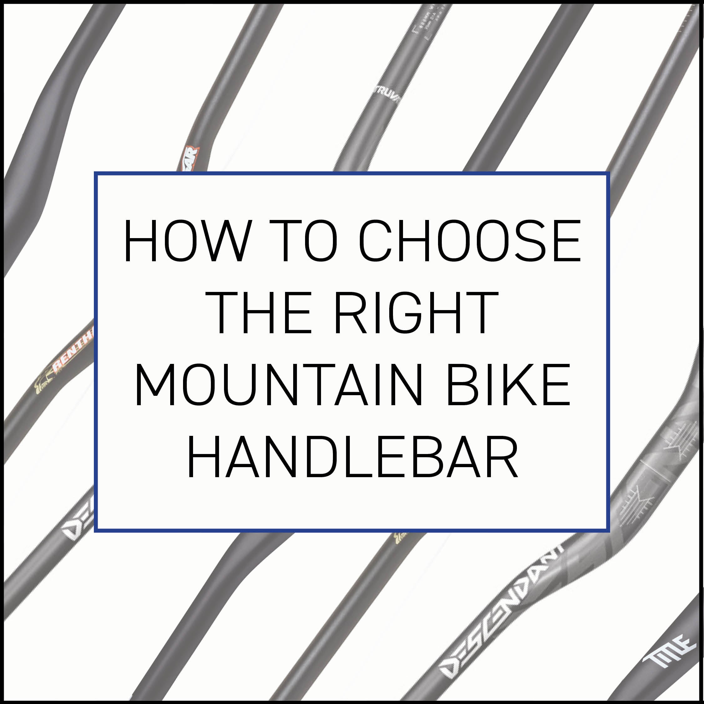 How to Choose the Right MTB Handlebar – TBS Bike Parts